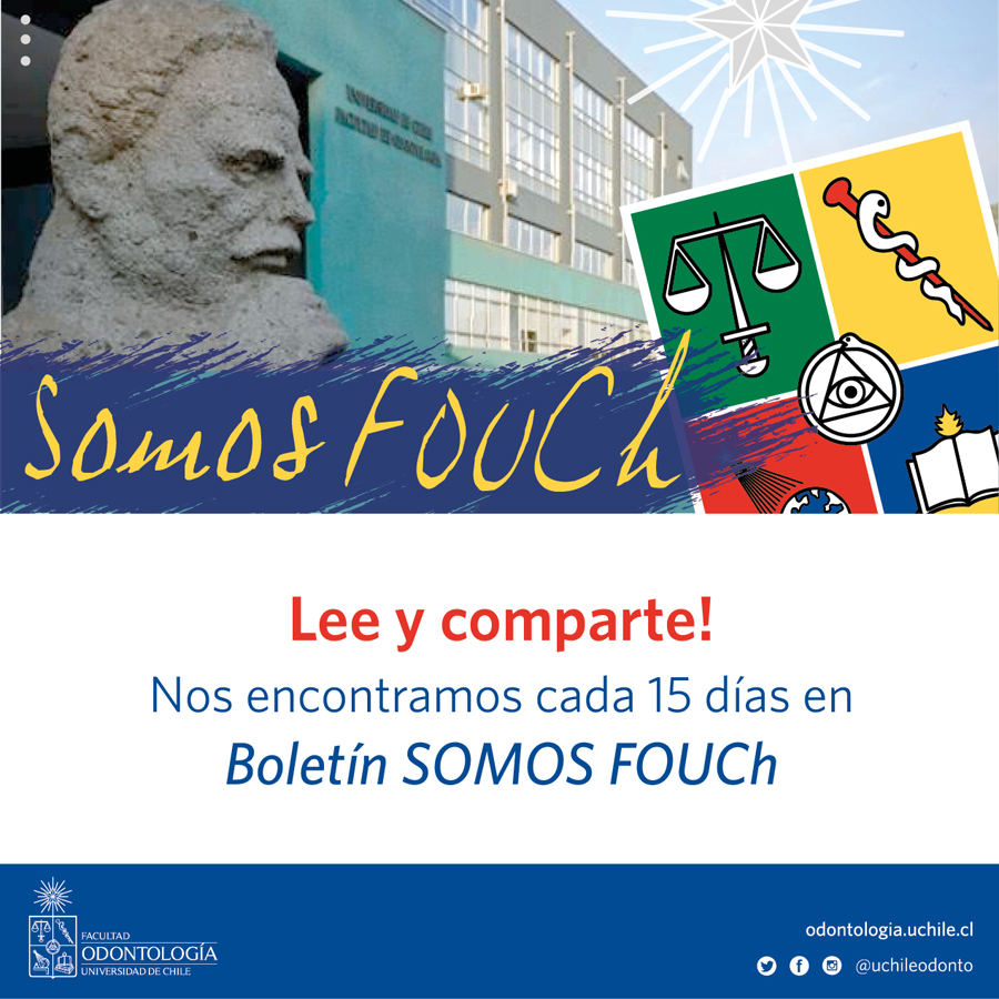 Boletín SOMOS FOUCh - Facultad de Odontología - Universidad de Chile